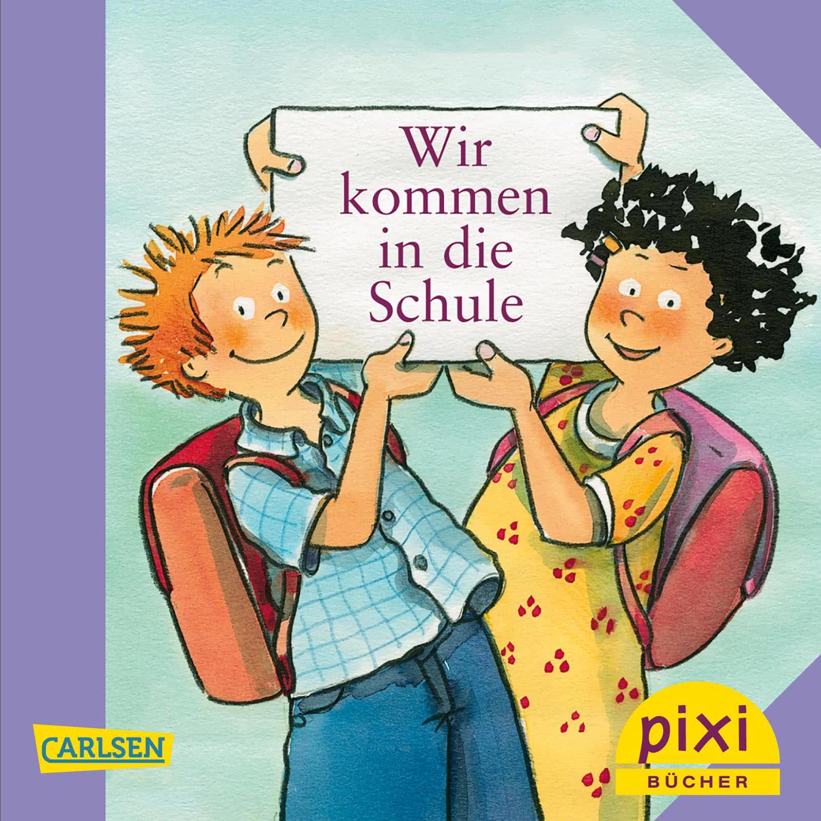 Pixi 2577: Wir kommen in die Schule